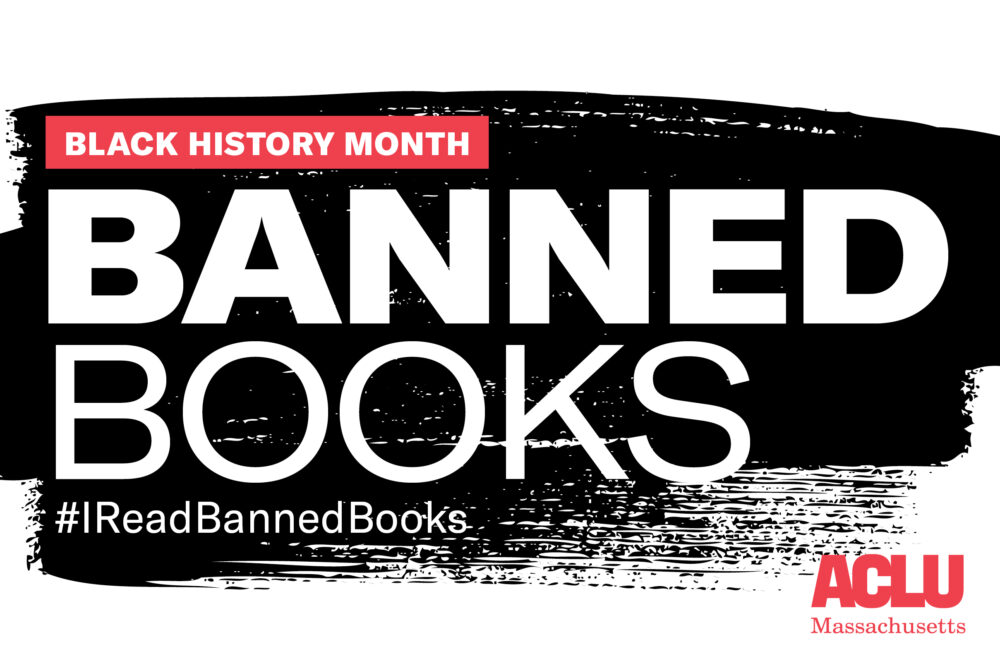 Banned Books by Black Authors - ACLU of Massachusetts